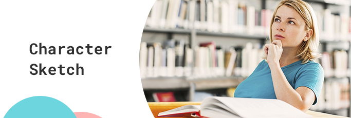 Puzzled how to write a character sketch? Ask us!