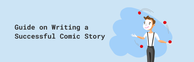 Some Useful Tips Which Help To Create A Comic Story - Tutoriage