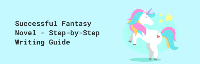 How To Write A Fantasy Novel That Will Impress Every Reader? - Tutoriage